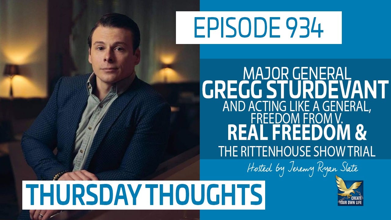 934: Thursday Thoughts | Major General Gregg Sturdevant and Acting Like ...