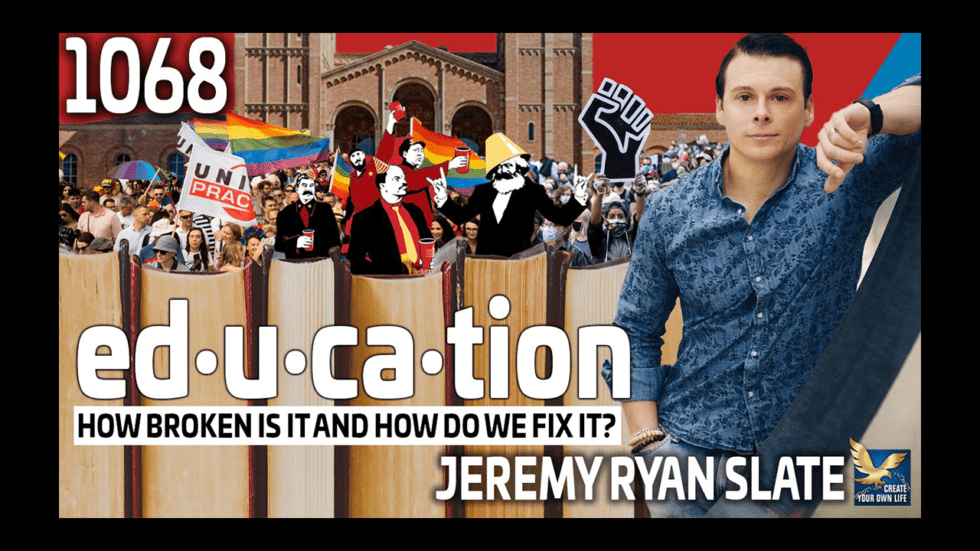1068: Education: How Broken Is It and How Do We Fix It? Feat. Jeremy ...